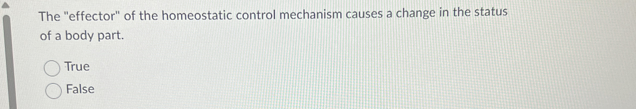 Solved The "effector" of the homeostatic control mechanism | Chegg.com