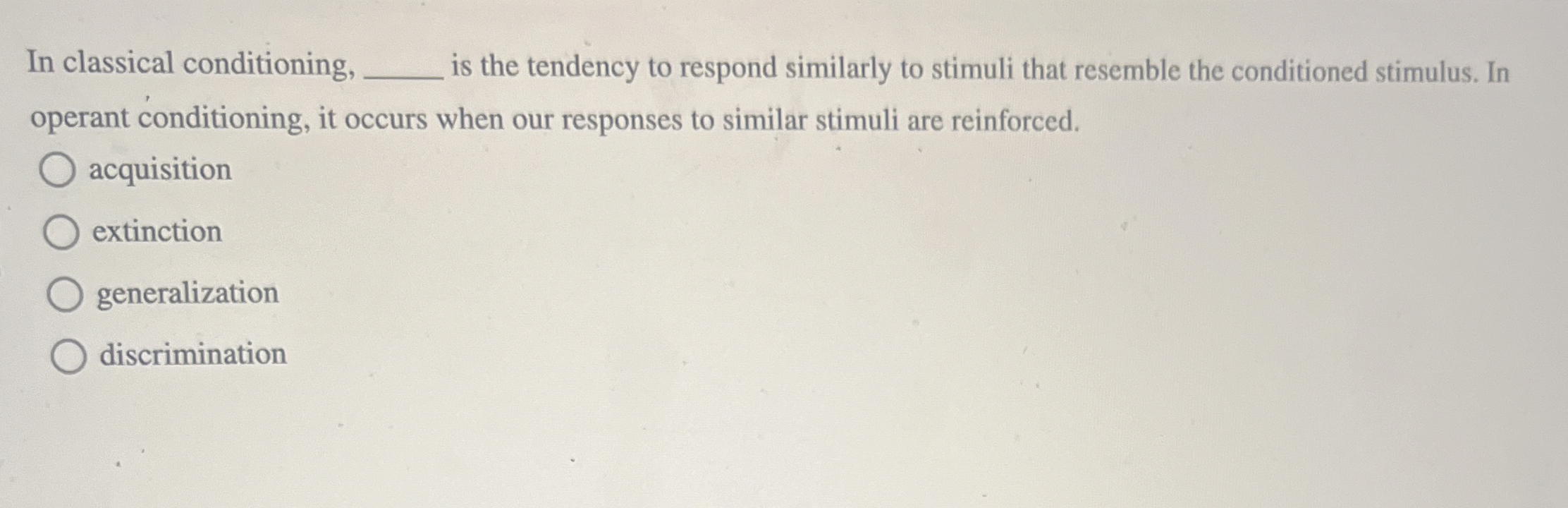 Solved In classical conditioning, q, ﻿is the tendency to | Chegg.com