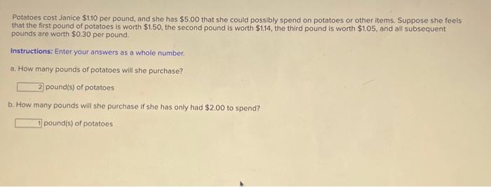 Solved Potatoes cost Janice $1.10 per pound, and she has | Chegg.com