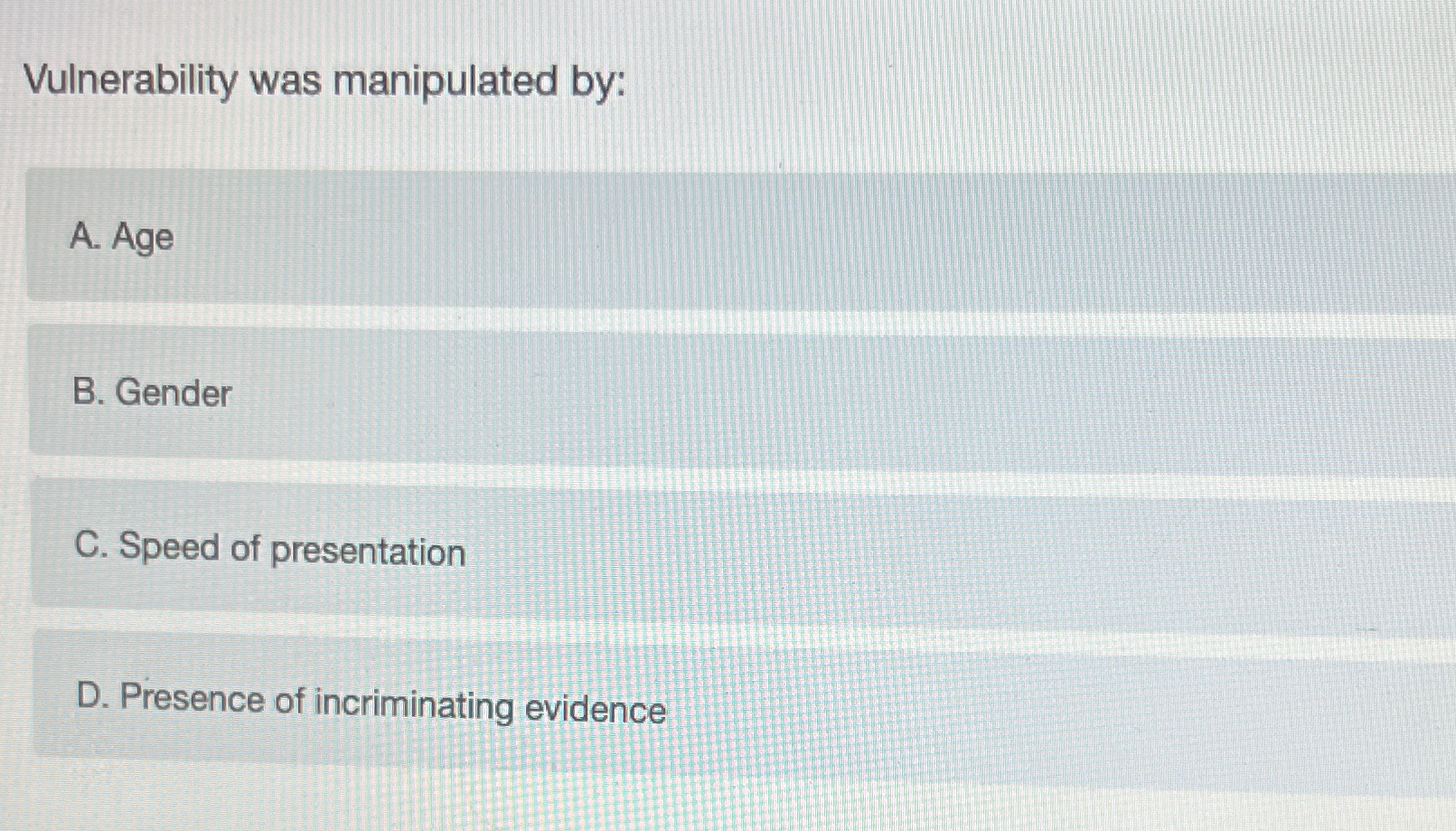 Solved Vulnerability was manipulated by:A. ﻿AgeB. ﻿GenderC. | Chegg.com