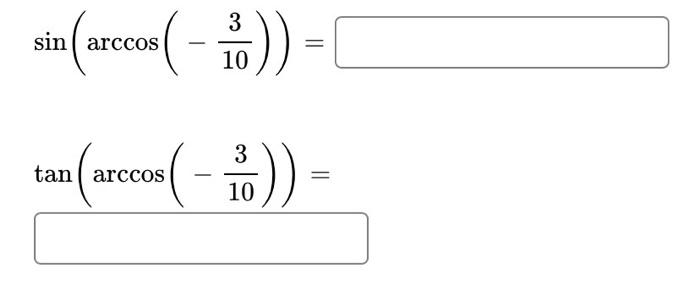 Solved 3 sin arccos ( s(- :)) II = 10 3 tan arccos ) II = 10 | Chegg.com