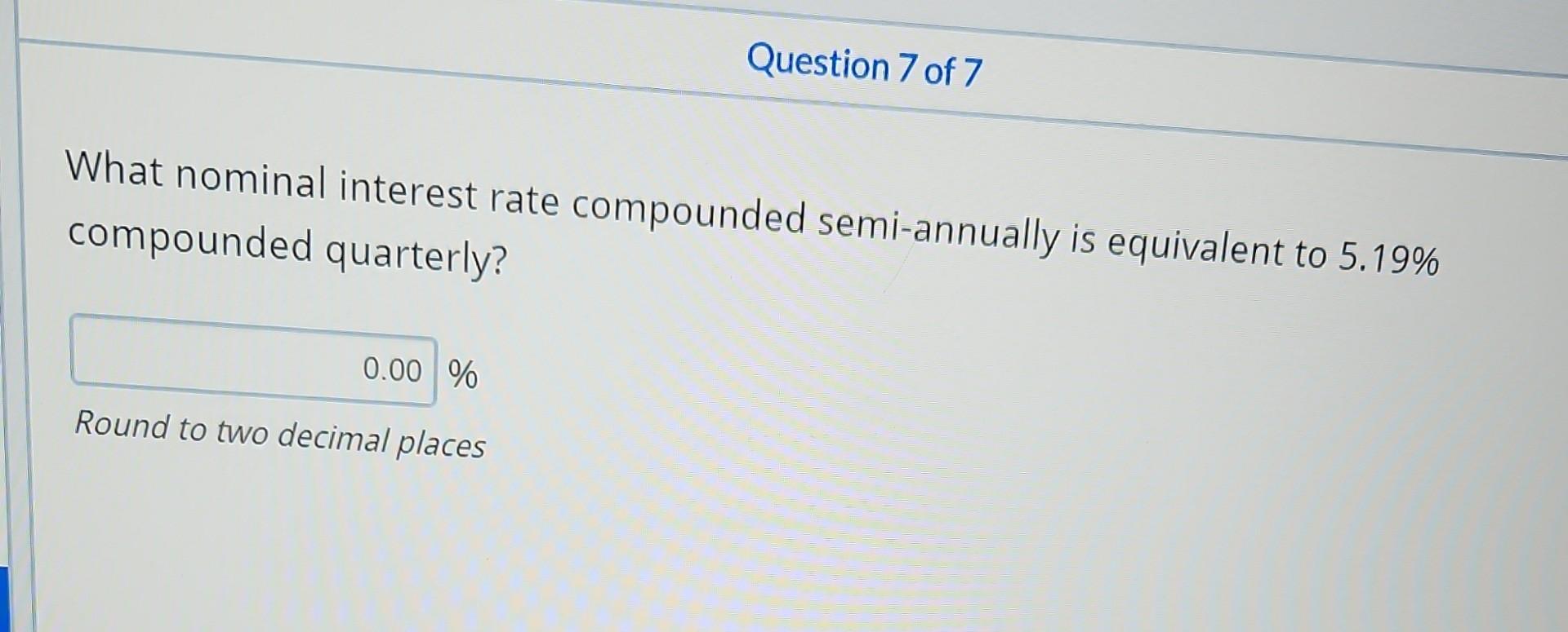 Solved What nominal interest rate compounded semi-annually | Chegg.com