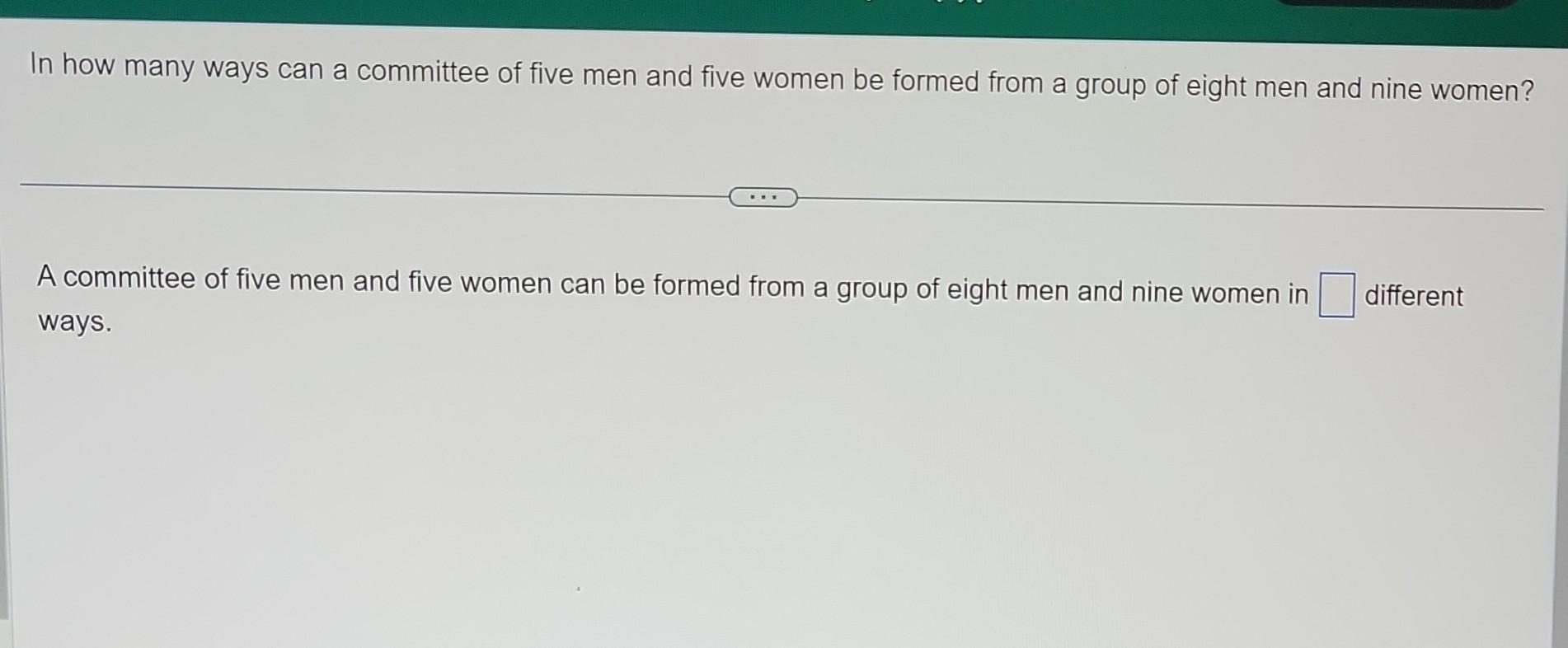 Solved In How Many Ways Can A Committee Of Five Men And Five