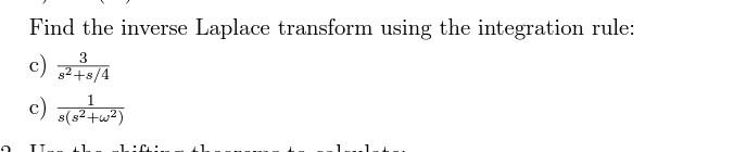 Solved Find the inverse Laplace transform using the | Chegg.com