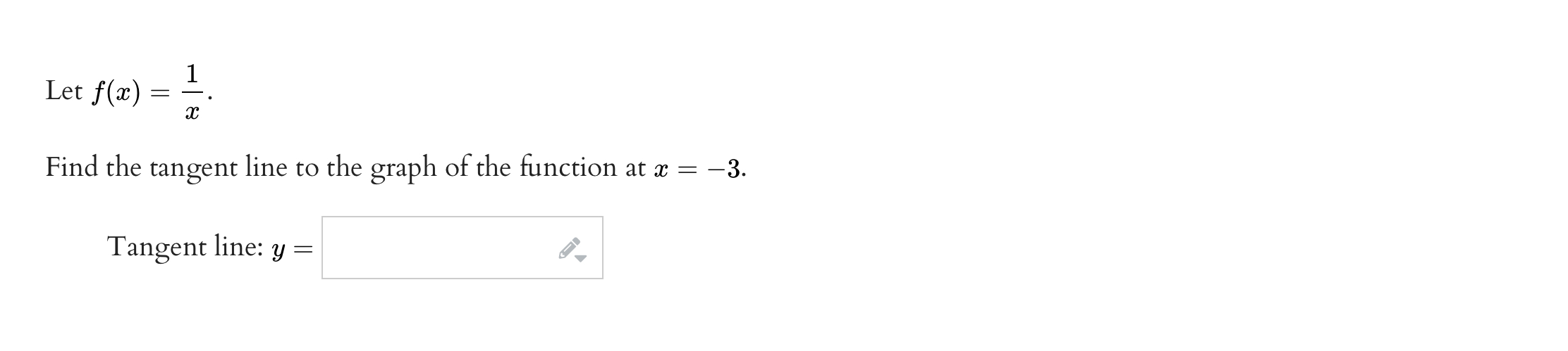 Solved Let f(x)=1x.Find the tangent line to the graph of the | Chegg.com