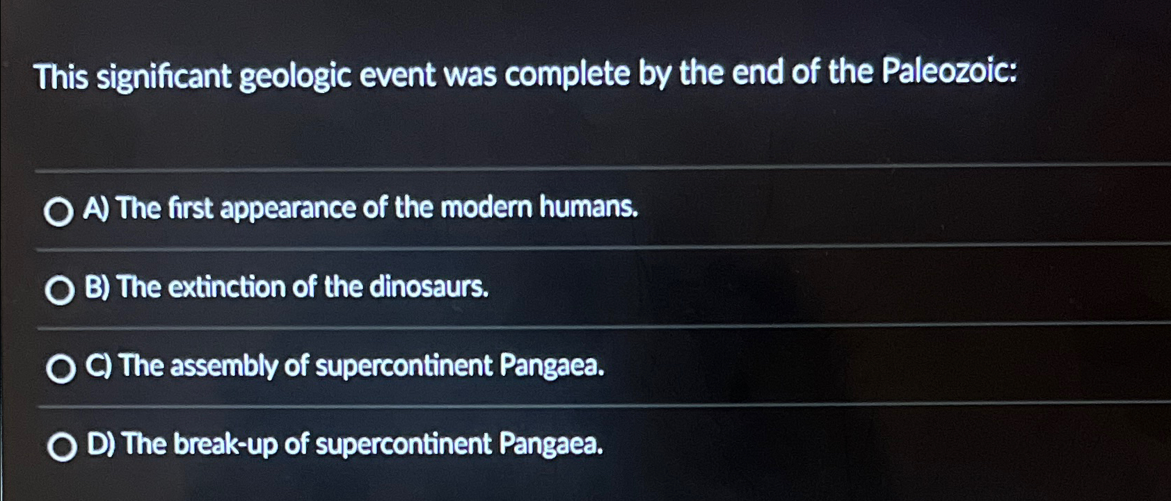 Solved This significant geologic event was complete by the | Chegg.com