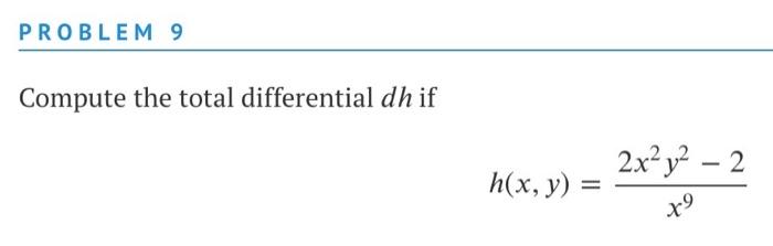 Solved Compute the total differential dh if | Chegg.com
