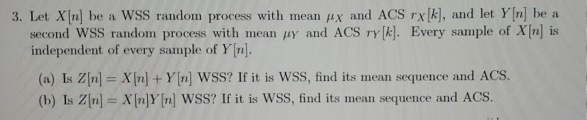 Solved 3. Let X[n] be a WSS random process with mean yux and | Chegg.com