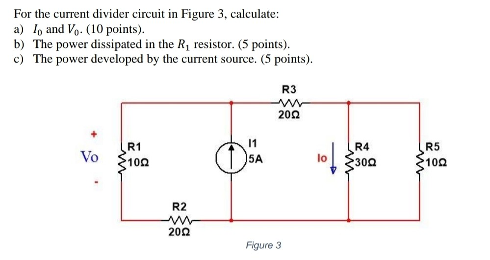 Solved For the current divider circuit in Figure 3, | Chegg.com