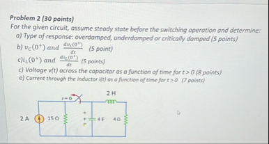 Solved Problem 2 ( 30 ﻿points)For the given circuit, assume | Chegg.com