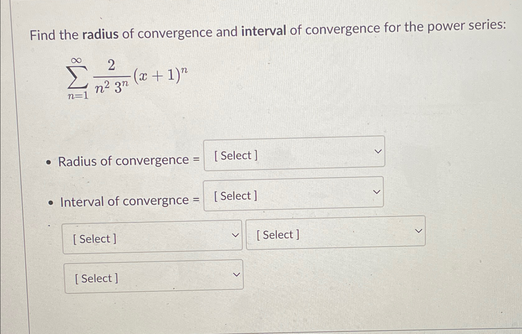 Solved Find the radius of convergence and interval of | Chegg.com