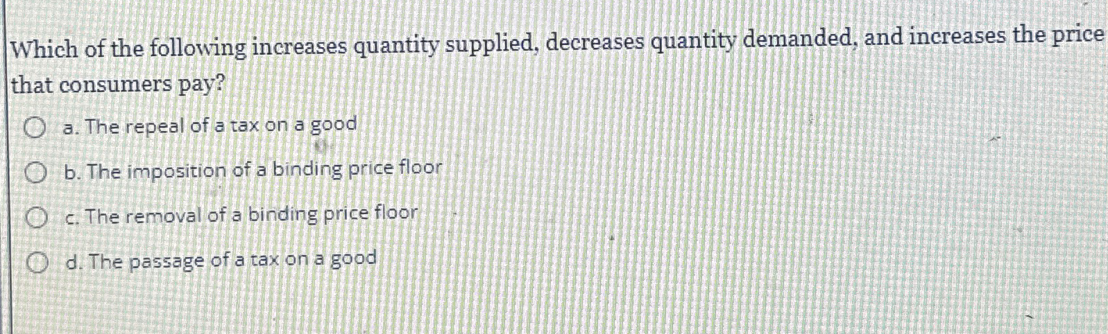 Solved Which of the following increases quantity supplied, | Chegg.com