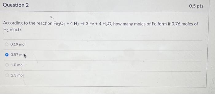 Solved According to the reaction Fe3O4+4H2→3Fe+4H2O, how | Chegg.com