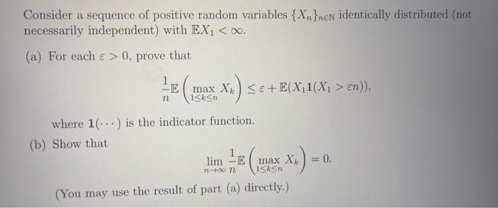 Solved Consider A Sequence Of Positive Random Variables
