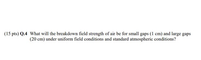 (15 pts) Q.4 What will the breakdown field strength | Chegg.com