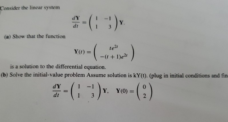 Solved Consider the linear system dY dt Y 3 (a) Show that | Chegg.com