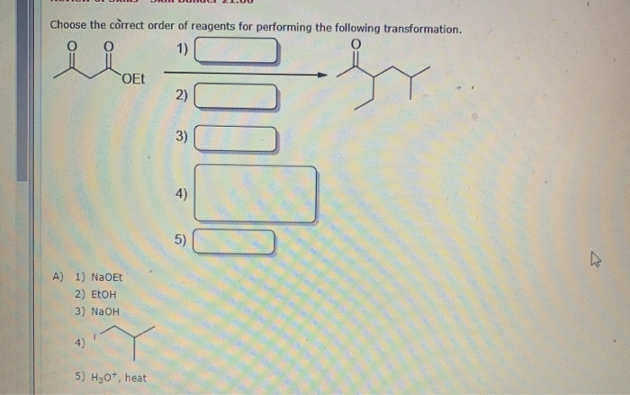 Solved Choose the correct order of reagents for performing | Chegg.com