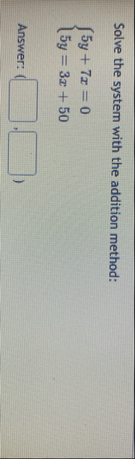 Solved Solve the system with the addition | Chegg.com