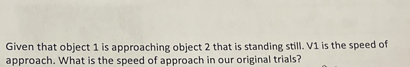Given that object 1 ﻿is approaching object 2 ﻿that is | Chegg.com