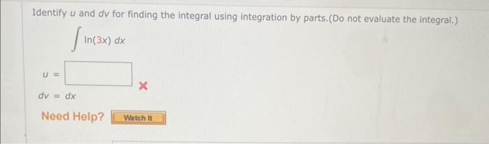 Solved Identify u and dv for finding the integral using | Chegg.com