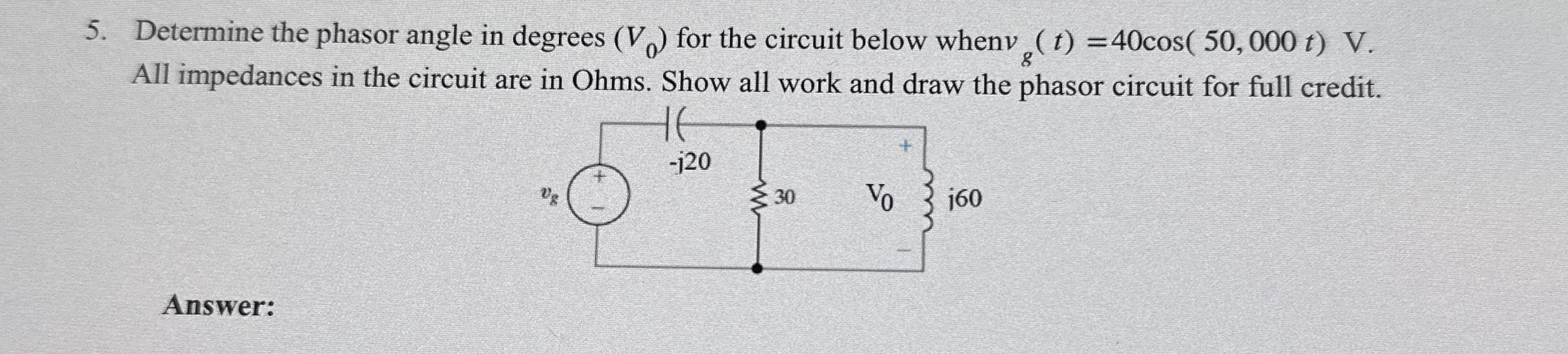 Solved Determine the phasor angle in degrees (V0) ﻿for the | Chegg.com