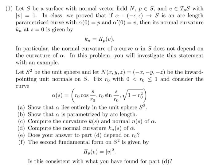 Solved 1) Let S be a surface with normal vector field N,p∈S, | Chegg.com