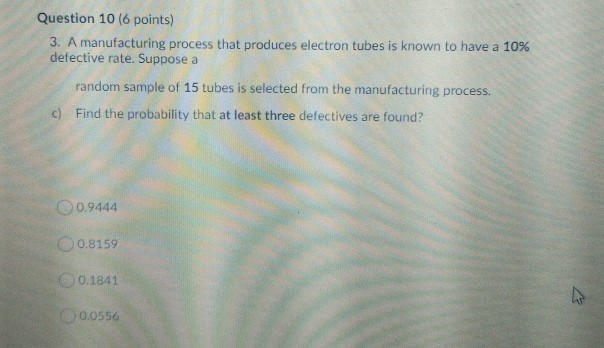 Solved Question 8 (6 points) 3. A manufacturing process that | Chegg.com