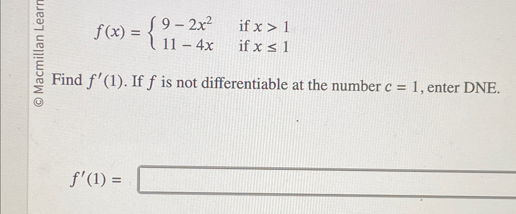 Solved f(x)={9-2x2 if x>111-4x if x≤1Find f'(1). ﻿If f ﻿is | Chegg.com