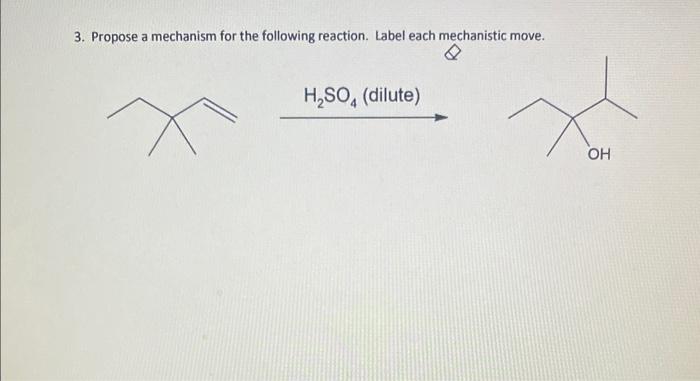 Solved 3. Propose a mechanism for the following reaction. | Chegg.com