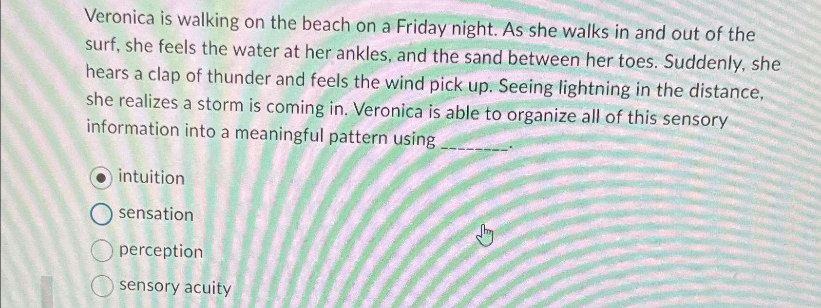 Solved Veronica is walking on the beach on a Friday night. | Chegg.com