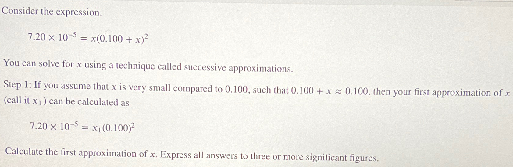 Solved Consider the expression.7.20×10-5=x(0.100+x)2You can | Chegg.com