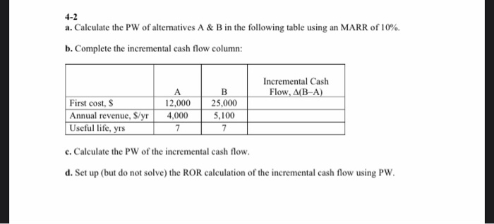 Solved 4-2 a. Calculate the PW of alternatives A & B in the | Chegg.com