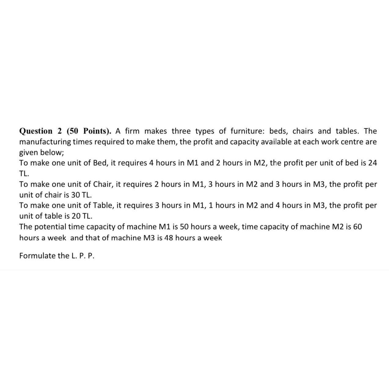Solved Question 2 (50 ﻿Points). ﻿A firm makes three types of | Chegg.com