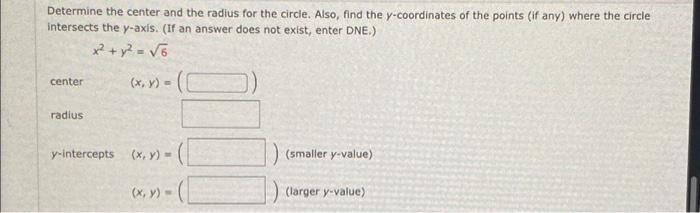 Solved Determine the center and the radius for the circle. | Chegg.com