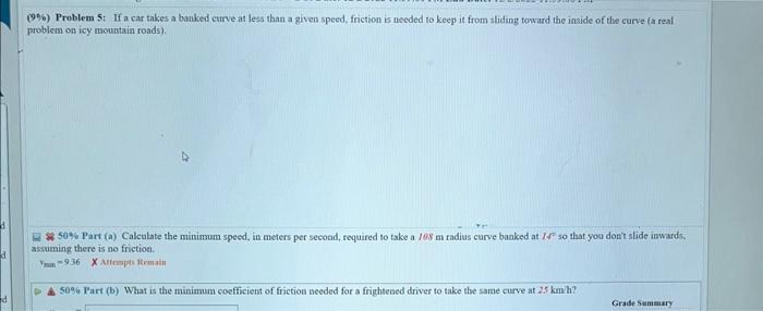 Solved (95) Problem 5: If a car takes a banked curve at less | Chegg.com