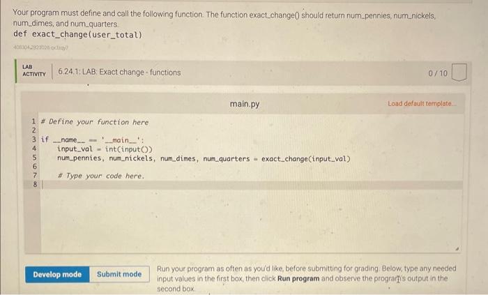 Solved Define a function called exact_change that takes the | Chegg.com