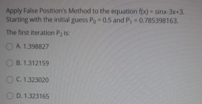 Solved Apply False Position's Method to the equation | Chegg.com