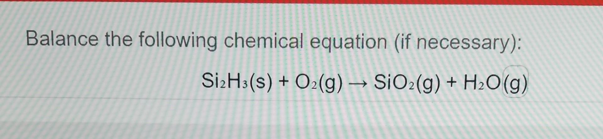 Solved Balance the following chemical equation (if | Chegg.com