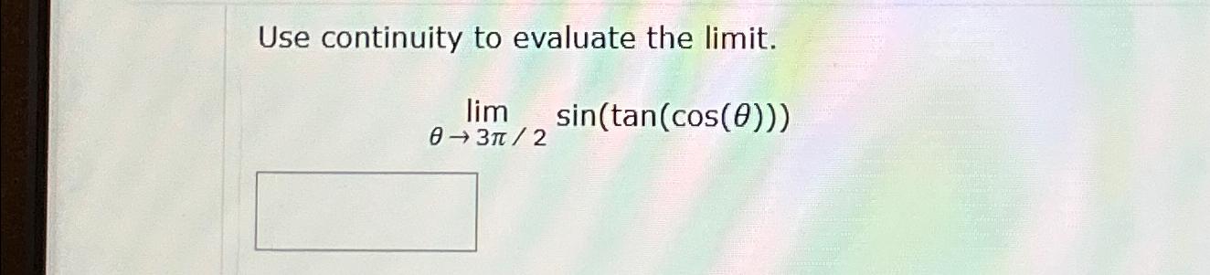 Solved Use continuity to evaluate the | Chegg.com