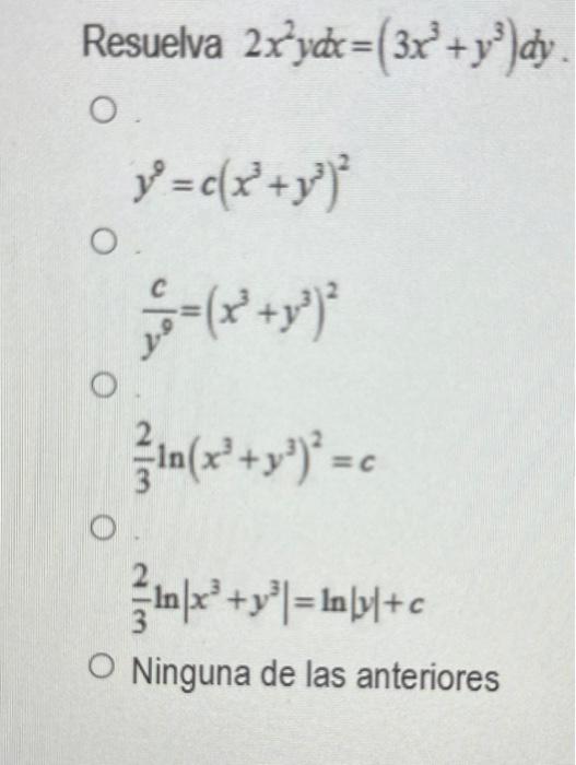 Solved Suelve Ydydxx4ye−2xy 21e2xyln∣yc 2e2xy8ln∣y∣c 