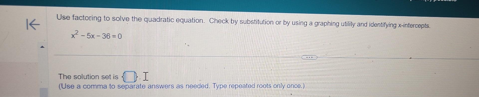 Solved Use factoring to solve the quadratic equation. Check | Chegg.com