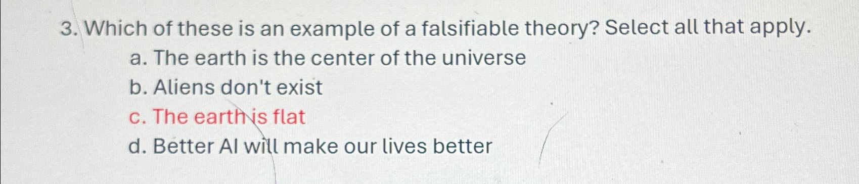 Solved Which of these is an example of a falsifiable theory? | Chegg.com