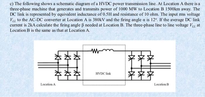 Solved c) The following shows a schematic diagram of a HVDC | Chegg.com