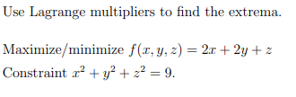 Solved Use Lagrange multipliers to find the | Chegg.com