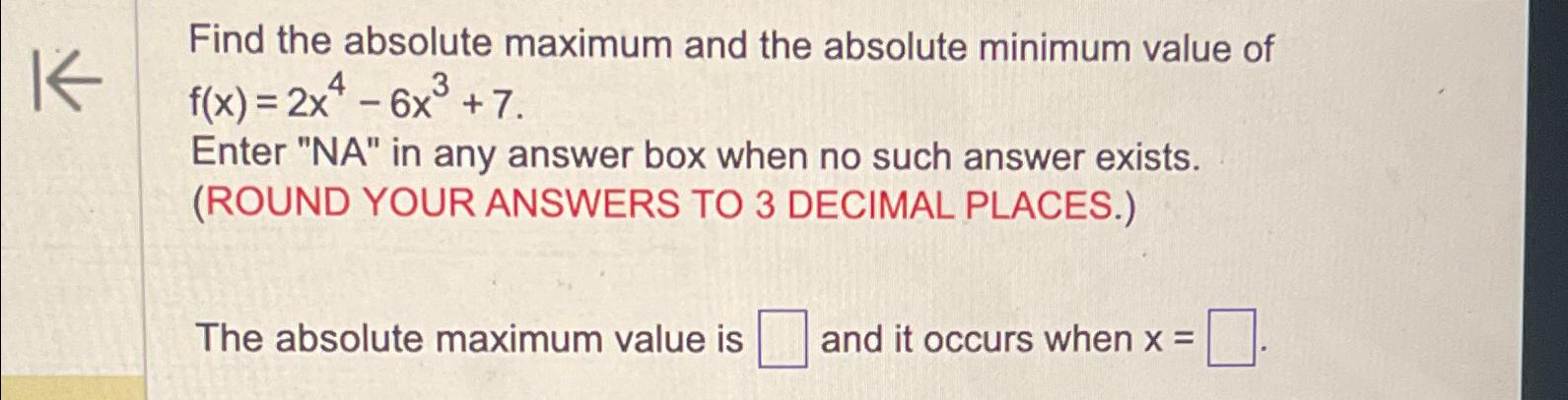 Solved Find the absolute maximum and the absolute minimum | Chegg.com