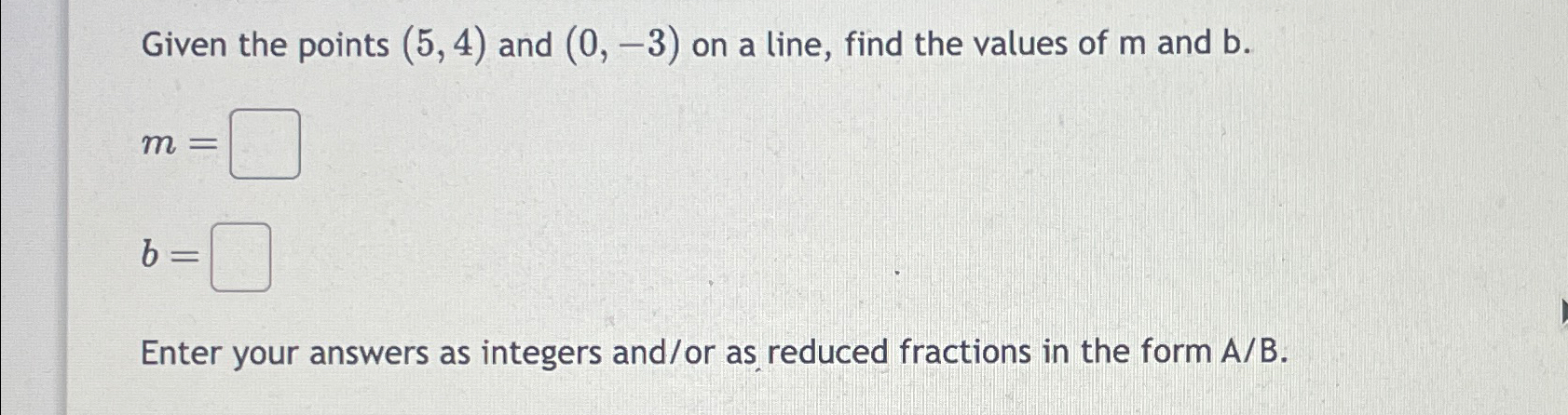 Solved Given the points (5,4) ﻿and (0,-3) ﻿on a line, find | Chegg.com