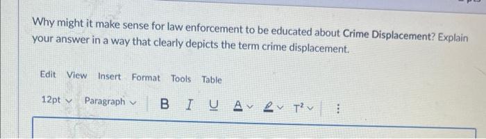 Why might it make sense for law enforcement to be | Chegg.com