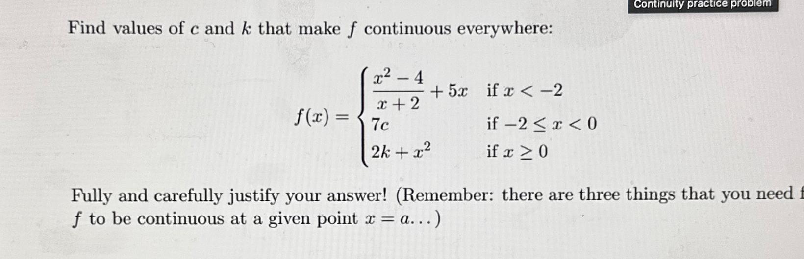 Solved Find values of c ﻿and k ﻿that make f ﻿continuous | Chegg.com