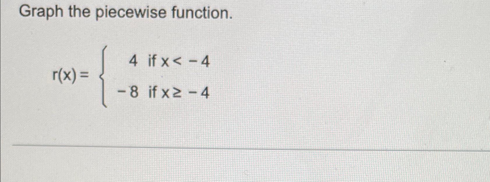 Solved Graph the piecewise | Chegg.com