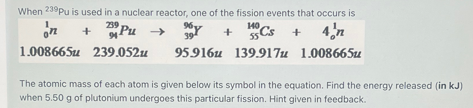 When ?239Pu ﻿is used in a nuclear reactor, one of the | Chegg.com